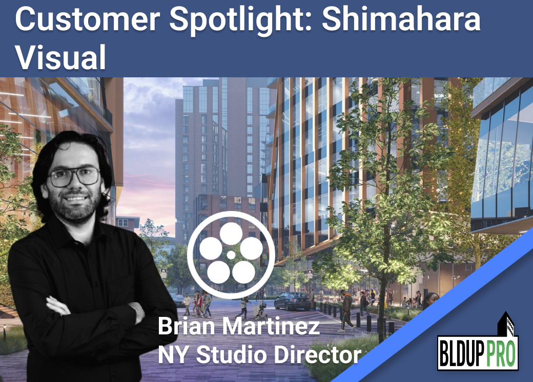 BLDUP Customer Spotlight: Shimahara Visual
