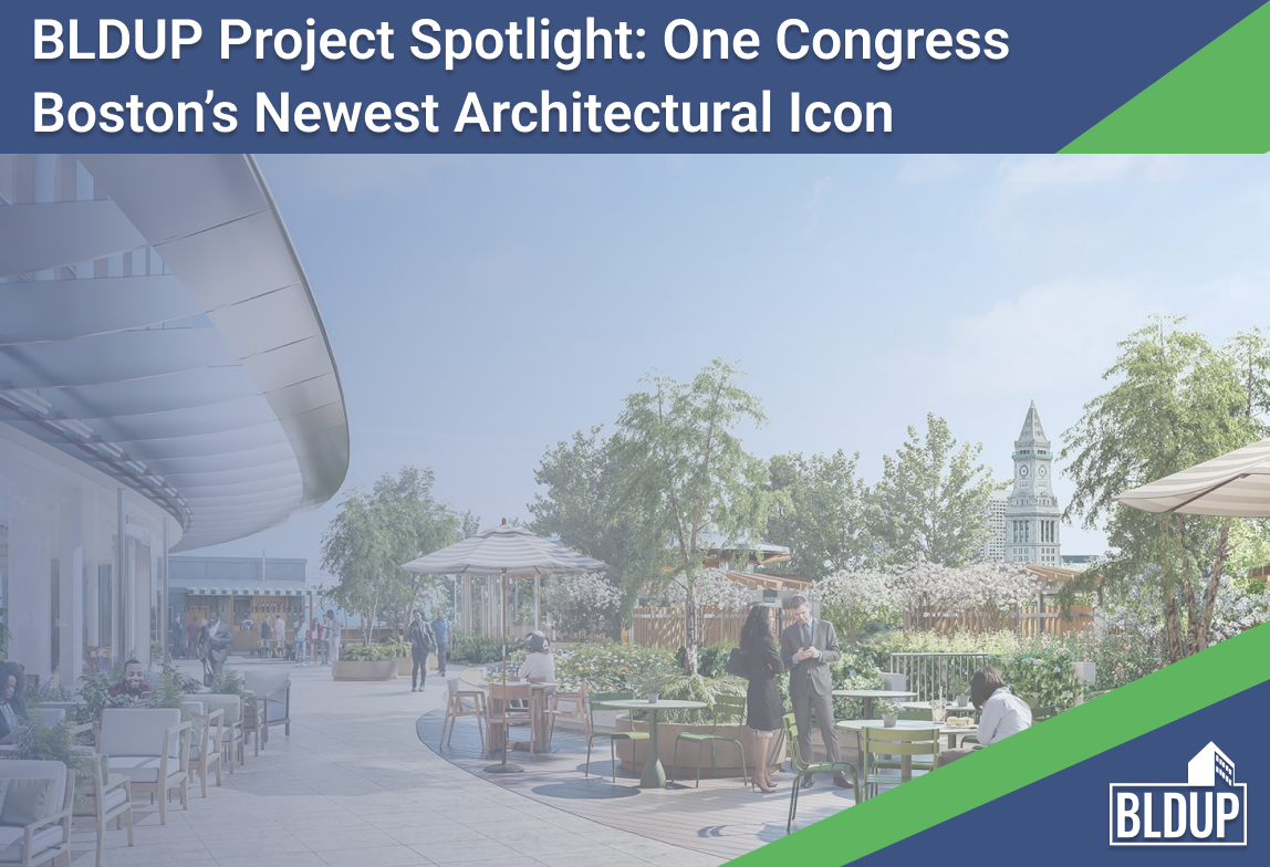 BLDUP Project Spotlight: One Congress, Boston's Newest Architectural Icon